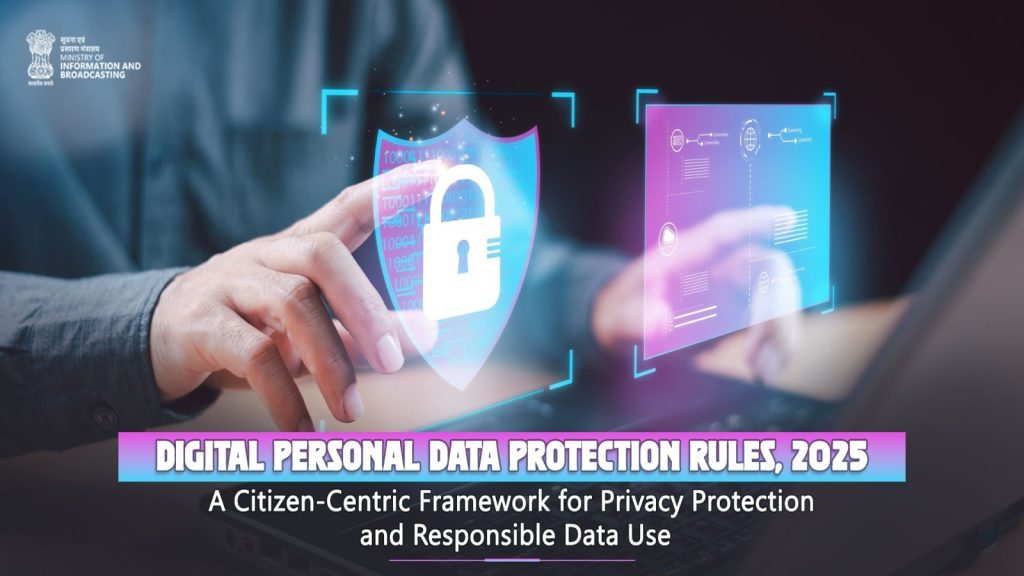 DPDP Rules 2025: India Brings a New Era of Citizen-First Data ...